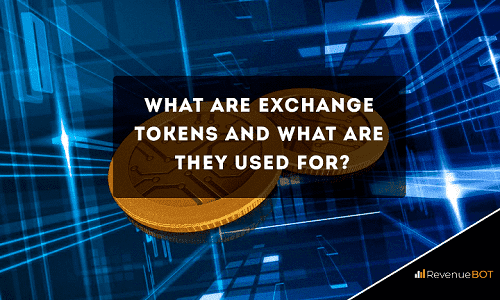 What are exchange tokens and what are they used for?
