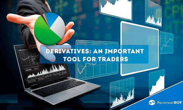 Derivatives: an important tool for traders | Blog RevenueBot.io