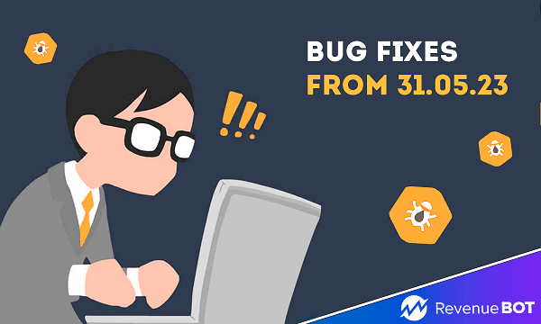 Bug Fixes from 2023-05-31 | Blog RevenueBot.io