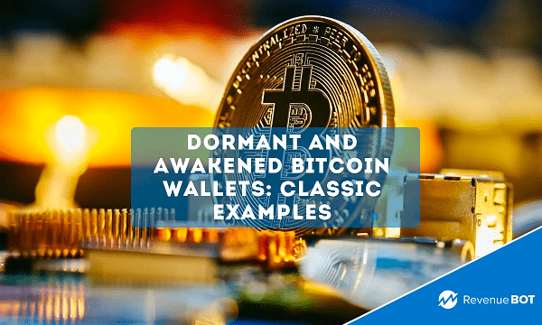 Sleeping bitcoins - examples of such transactions | RevenueBot