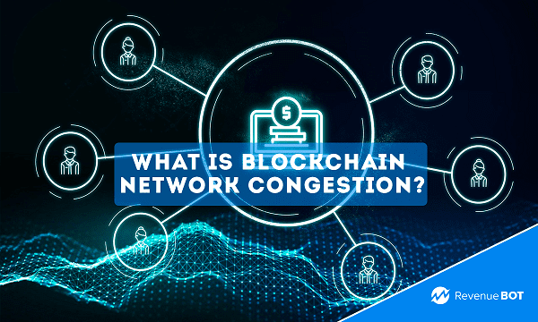 What is blockchain network congestion? A beginner's guide | Blog ...